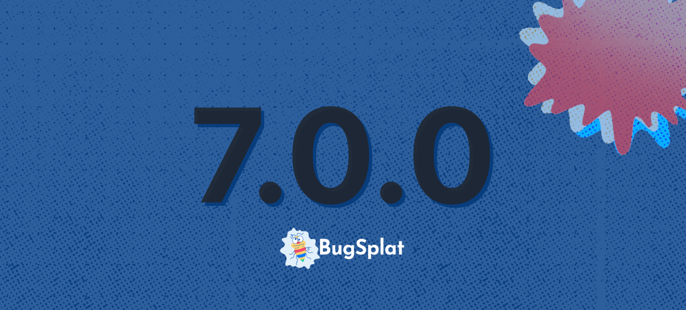 bugsplat7.0.0-release-1.png